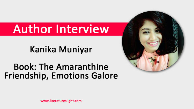 An Interview with Kanika Muniyar - Literatureslight Publishing