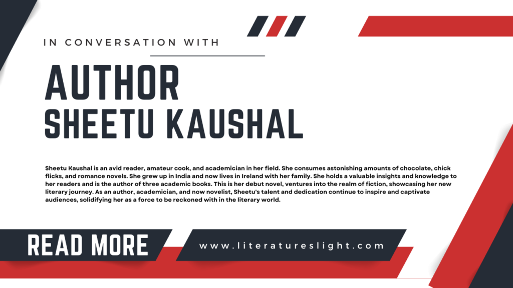 Author Interview - Sheetu Kaushal - Literatureslight Publishing
