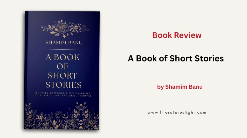 Review - A Book of Short Stories by Shamim Banu - Literatureslight ...